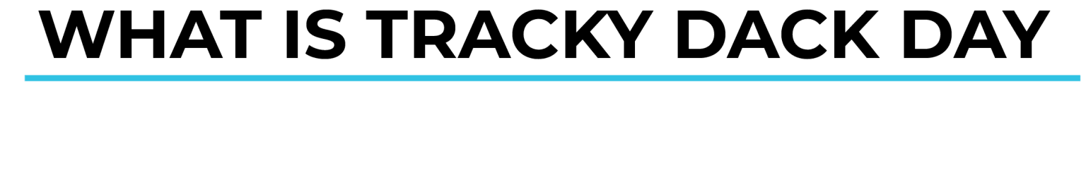 About Tracky Dack Day - Tracky Dack Day